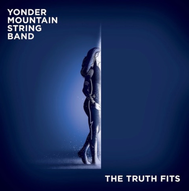 Listen Now: Yonder Mountain String Band – The Truth Fits – Country ...