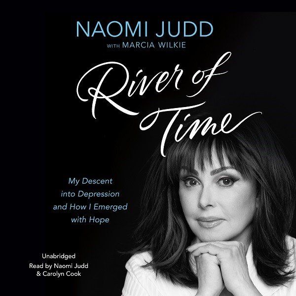 Naomi Judd Opens Up About Depression in “River Of Time” – Country Music ...