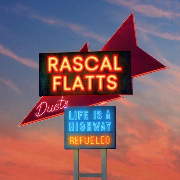 Rascal Flatts Revisits Their Biggest Hits with Life Is A Highway ...