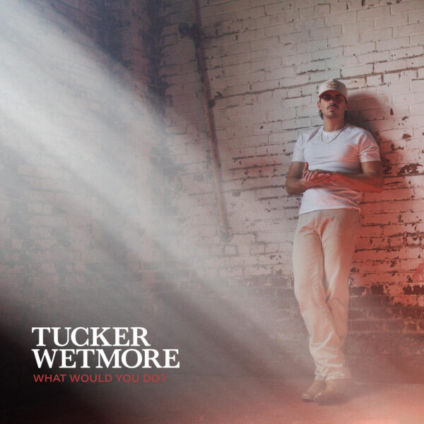 Tucker Wetmore’s Winning Streak Continues With “What Would You Do ...